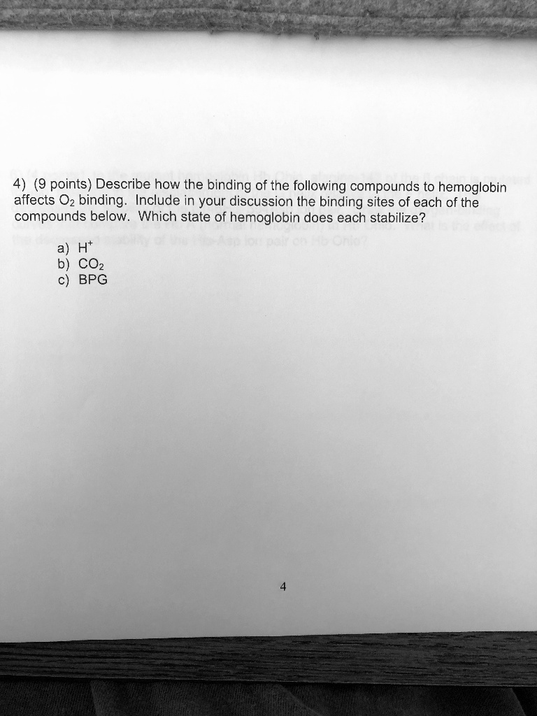 SOLVED: 4). (9 points) Describe how the binding of the following compounds to hemoglobin affects ...