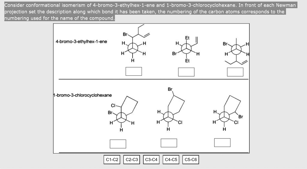 SOLVED: Consider conformational isomerism of 4-bromo-3-ethylhex-1-ene ... SOLVED: Consider conformational isomerism of 4-bromo-3-ethylhex-1-ene ...