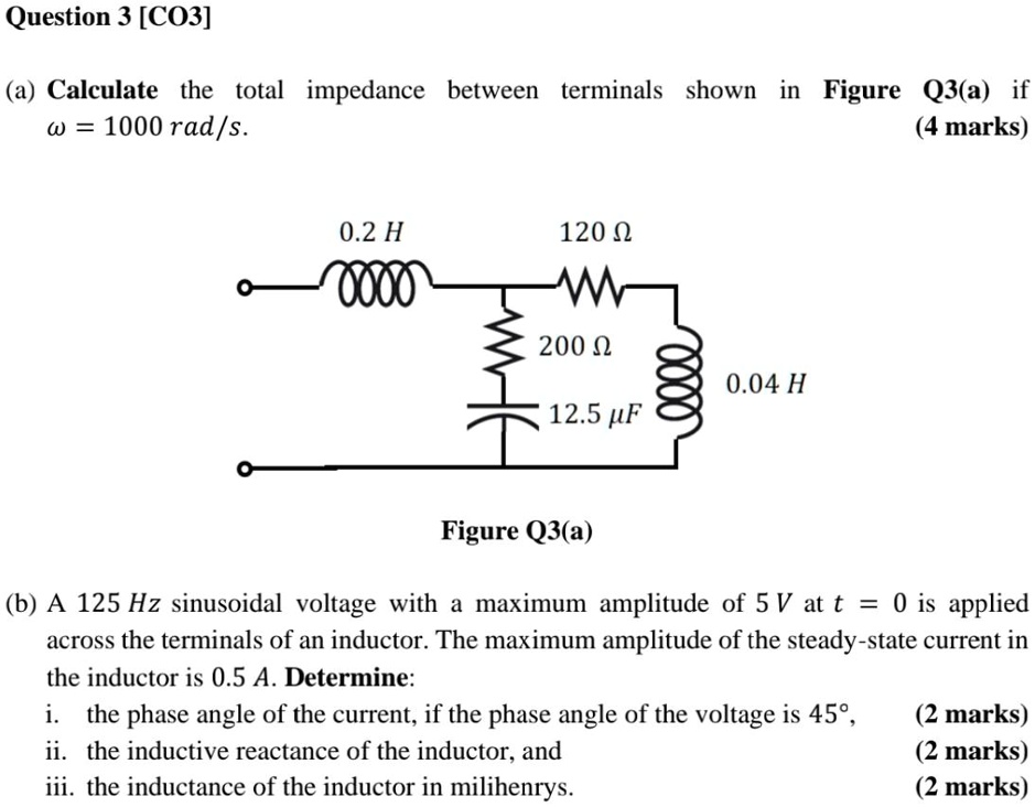 SOLVED: Question 3[CO3] (a) Calculate the total impedance between terminals shown in Figure Q3a ...