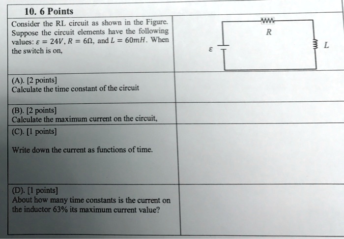 SOLVED:10. 6 Points Consider the RL circuit as shown in the Figure: Suppose the circuit elements ...