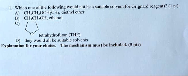 1. Which one of the following would not be a suitable solvent for ...