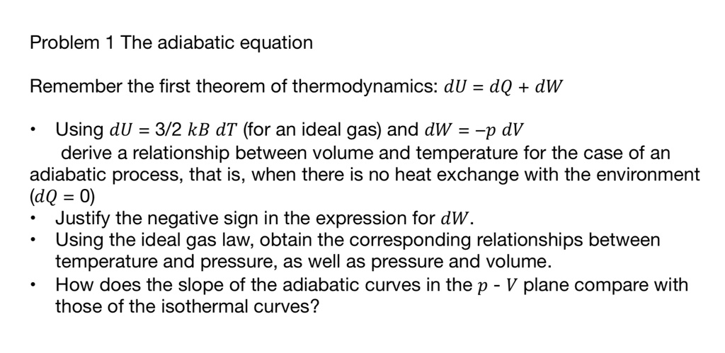 Problem 1 The adiabatic equation Remember the first theorem of ...