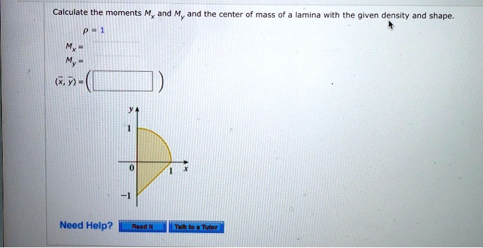SOLVED:Calculate the moments Mx and My and the center of mass of lamina ... SOLVED:Calculate the moments Mx and My and the center of mass of lamina ...