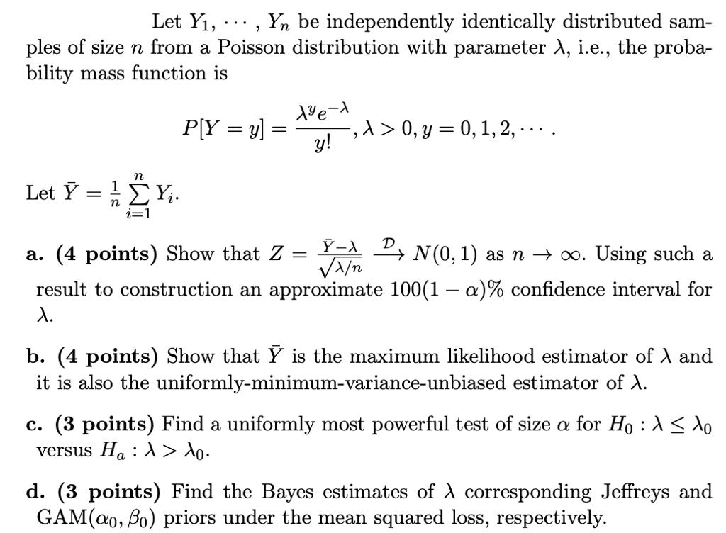 SOLVED: Let Yi, Yn be independently identically distributed samples of size n from a Poisson ...
