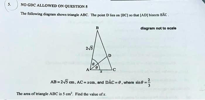 SOLVED: NO GDC ALLOWED ON QUESTION 5 The following diagram shows triangle ABC. The point D lies ...