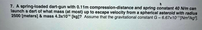 SOLVED: A spring-loaded dart-gun with 0.11m compression-distance and ...