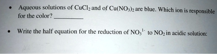 SOLVED: Aqueous solutions of CuCl2 and of Cu(NO3)2 are blue. Which ion ...