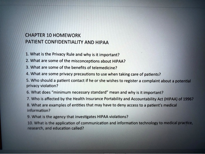 CHAPTER 10 HOMEWORK PATIENT CONFIDENTIALITY AND HIPAA 1. What is the ...