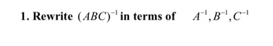 SOLVED:Rewrite (ABC) in terms of A'B ',C