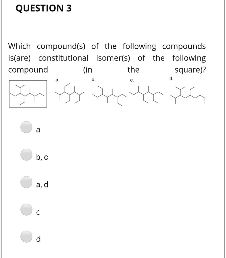 SOLVED: QUESTION 3 Which compound(s) of the following compounds is(are ...