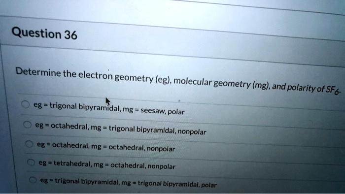 Determine the electron geometry (eg), molecular geometry (mg), and ...