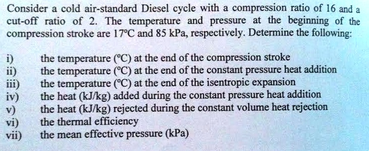 Consider a cold air-standard Diesel cycle with a compression ratio of ...
