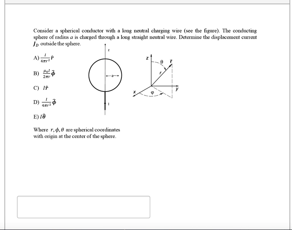 SOLVED: Consider a spherical conductor with long neutral charging wire ...