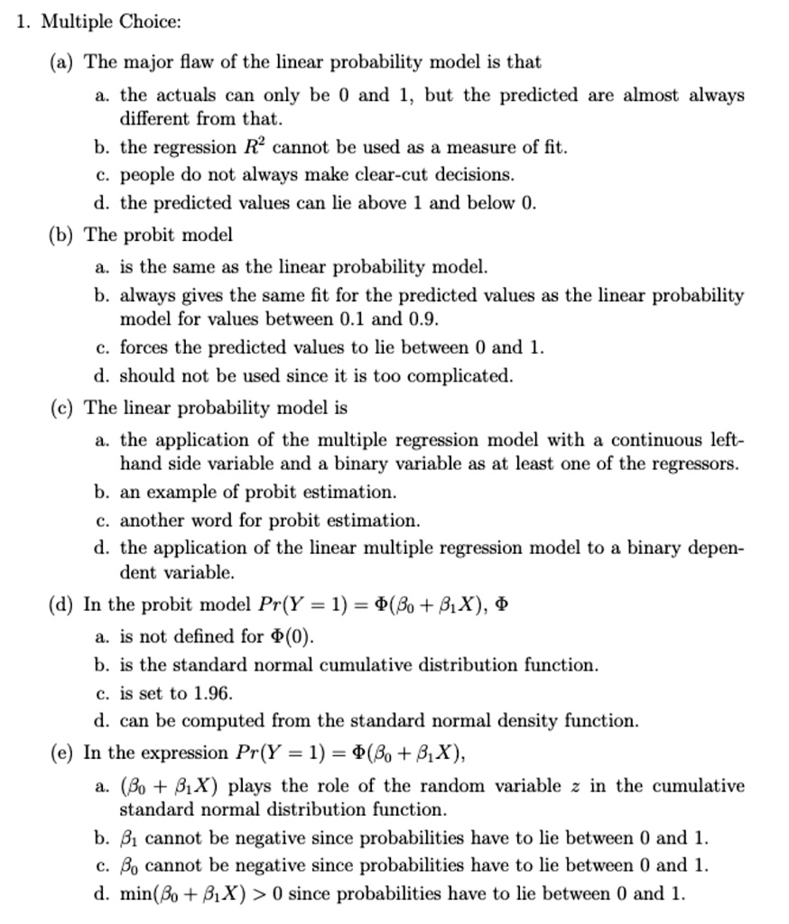 1. Multiple Choice: (a) The major flaw of the linear probability model ...