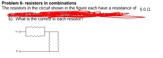 SOLVED: Problem 6- resistors in combinations The resistors in the ...