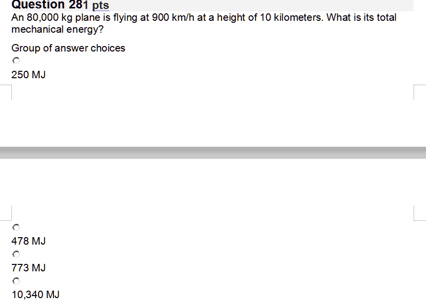 SOLVED: Question 281 pts An 80,000 kg plane is flying at 900 km/h at a ...
