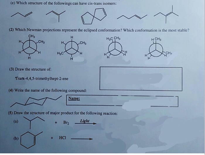 SOLVED: Which structure of the following can have cis-trans isomers? Which Newman projections ...