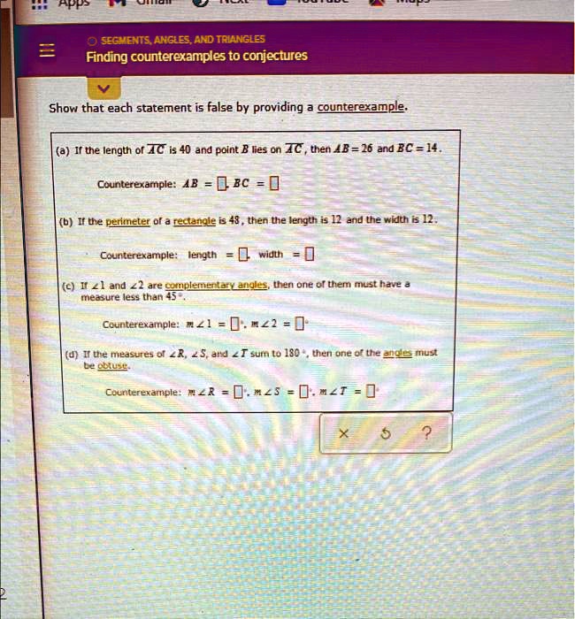 SEGMENTS, ANGLES, AND TRIANGLES Finding counterexamples to conjectures ...