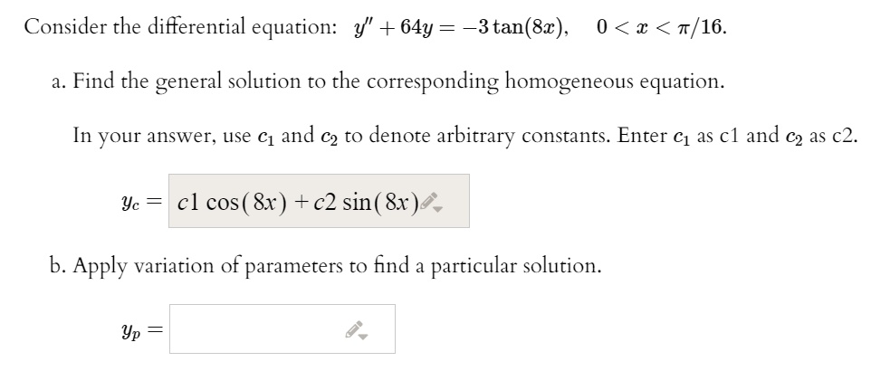 SOLVED: Consider the differential equation: y' + 64y = 3 tan(81) , 0