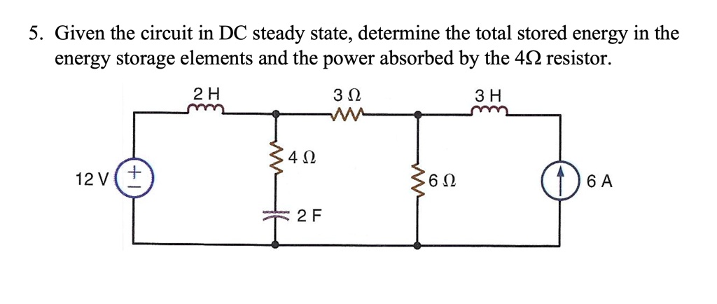 5. Given the circuit in DC steady state, determine the total stored ...