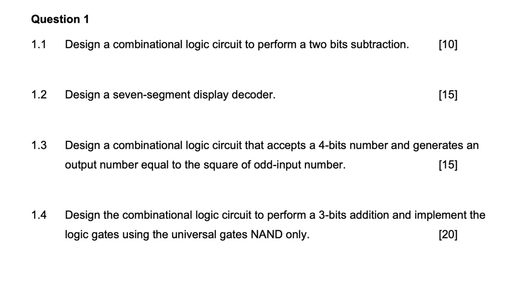 Solved 1 1 Design A Combinational Logic Circuit To Perform A Two Bit Subtraction [10] 1 2