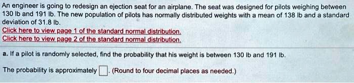 SOLVED:An engineer is going t0 redesign an ejection seat for an ...