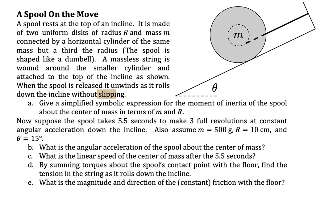 a spool on the move a spool rests at the top of an incline it is made ...