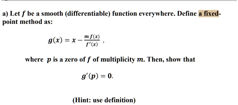 a) Let f be a smooth (differentiable) function everywhere. Define a ...