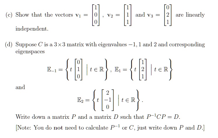 SOLVED: Show that the vectors V1 B -H and V3 are linearly independent Suppose C is a 3x3 matrix ...