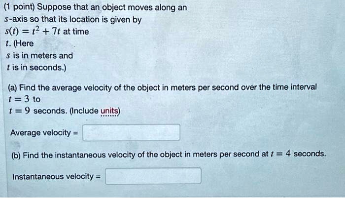 Solved 1 Point Suppose That An Object Moves Along An S Axis So That