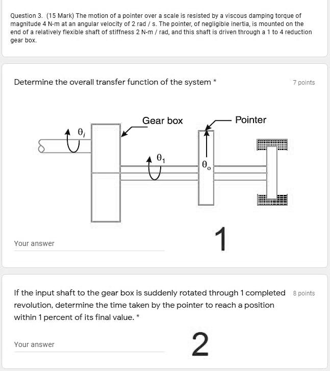 SOLVED: Question (15 Mark) The motion of a pointer over scale is resisted by viscous damping ...