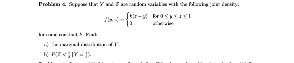 Problem 4. Suppose that Y and Z are random variables with the following ...