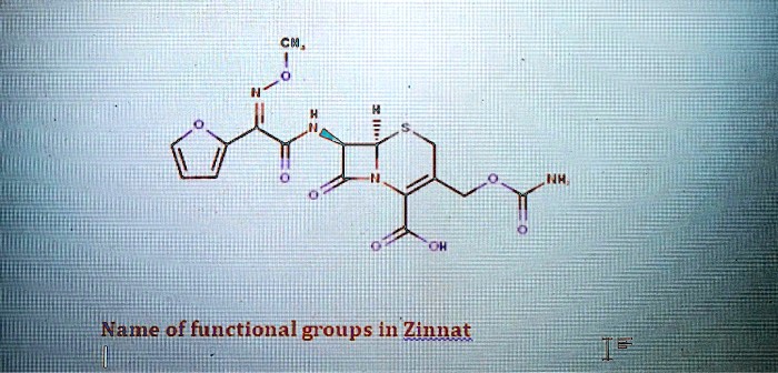 CM, 0 N H H N HO Name of functional groups in Zinnat NH