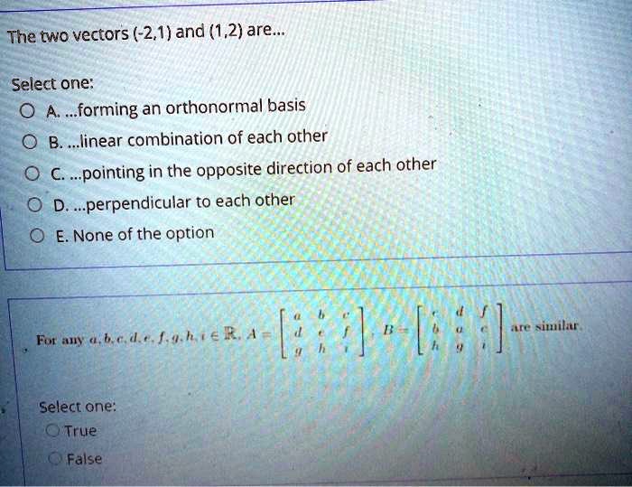 the two vectors 21 and 12 are select one forming an orthonormal basis b linear combination of ...