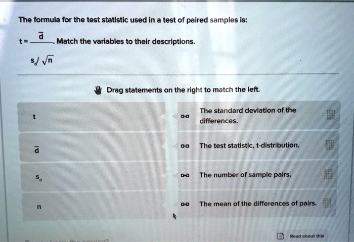 SOLVED: The formula for the test statistic used in test of paired ...