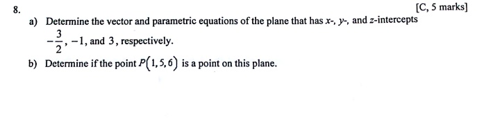 SOLVED: [C, 5 marks] Determine the vector and parametric equations of ...