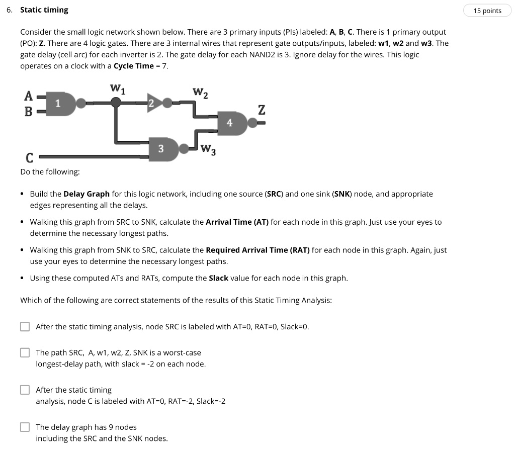 6. Static timing Consider the small logic network shown below. There are 3 primary inputs (PIs ...