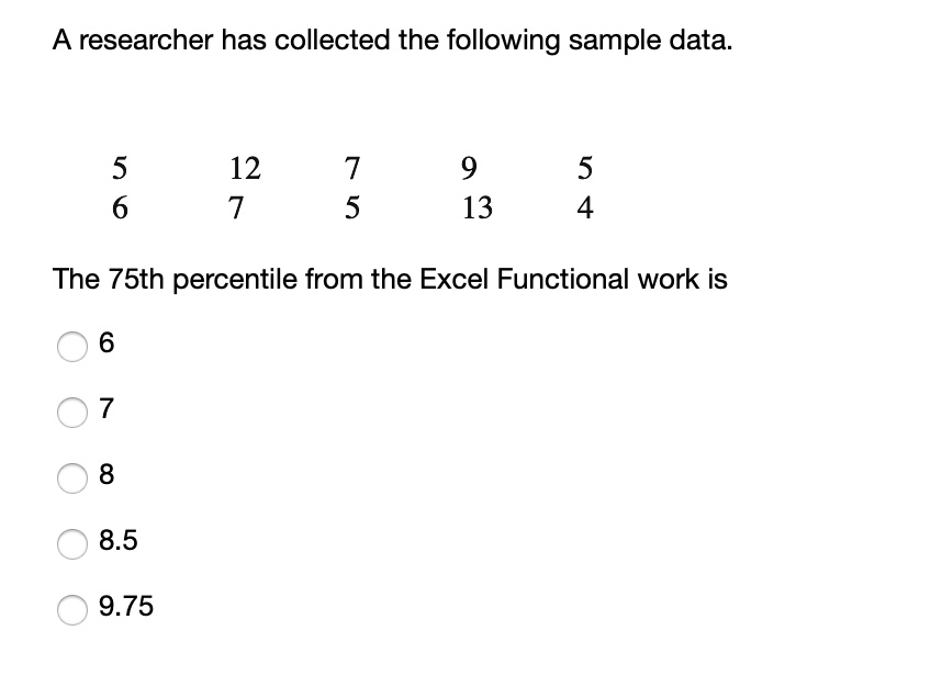 SOLVED: researcher has collected the following sample data: 5 6 12 7 5 ... SOLVED: researcher has collected the following sample data: 5 6 12 7 5 ...
