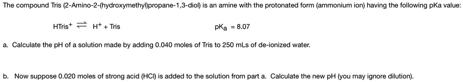 SOLVED:The compound Tris (2-Amino-2-(hydroxymethyllpropane 3-diol) is ...
