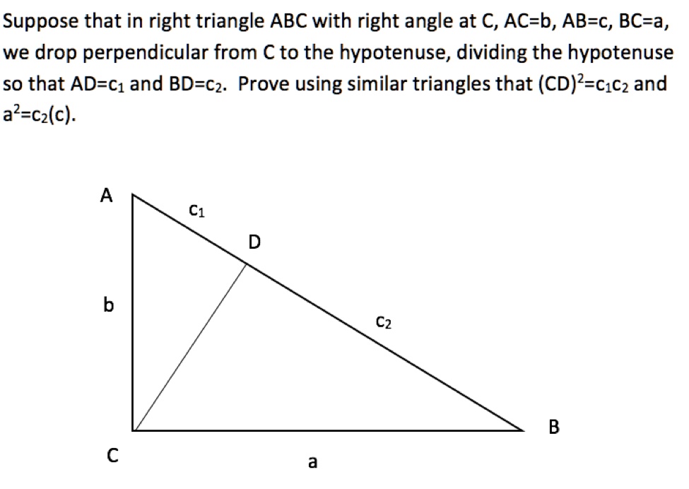 SOLVED: Suppose that in right triangle ABC with a right angle at C, AC = b, AB = c, and BC = a ...