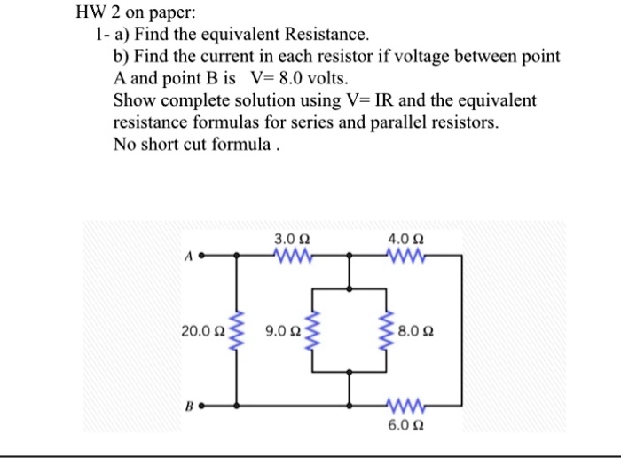 SOLVED: HW 2 on paper: 1-a) Find the equivalent Resistance. 6) Find the ...