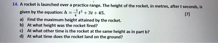 SOLVED: 14. Arocket is launched over practice range. The height of the ...