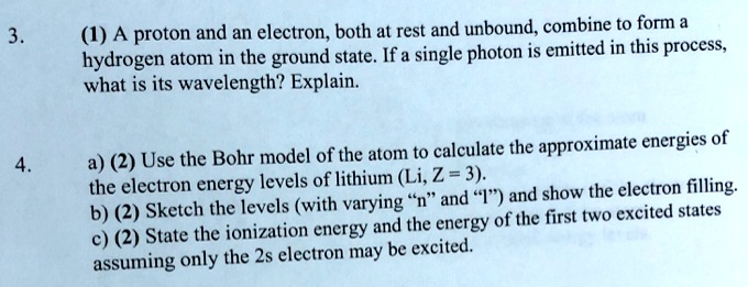 SOLVED: A proton and an electron, both at rest and unbound, combine to form a hydrogen atom in ...