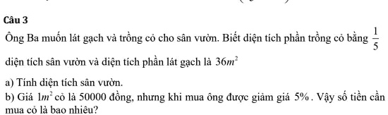 SOLVED: CÃ¢u 3 Ã”ng! Ba muá»‘n lÃ¡t gáº¡ch vÃ trong cá» cho sÃ¢n vÆ°á ...