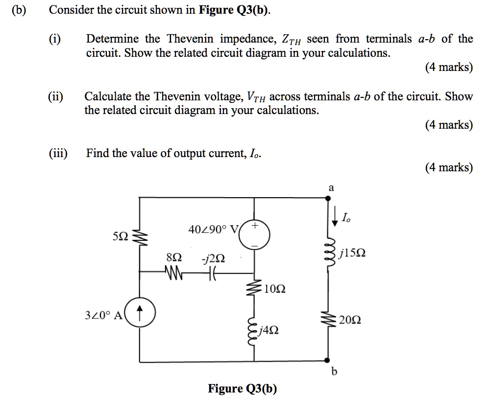 SOLVED: Consider the circuit shown in Figure Q3(b). (i) Determine the Thevenin impedance, ZTH ...