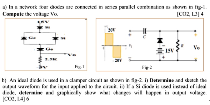 SOLVED: In a network, four diodes are connected in a series-parallel ...