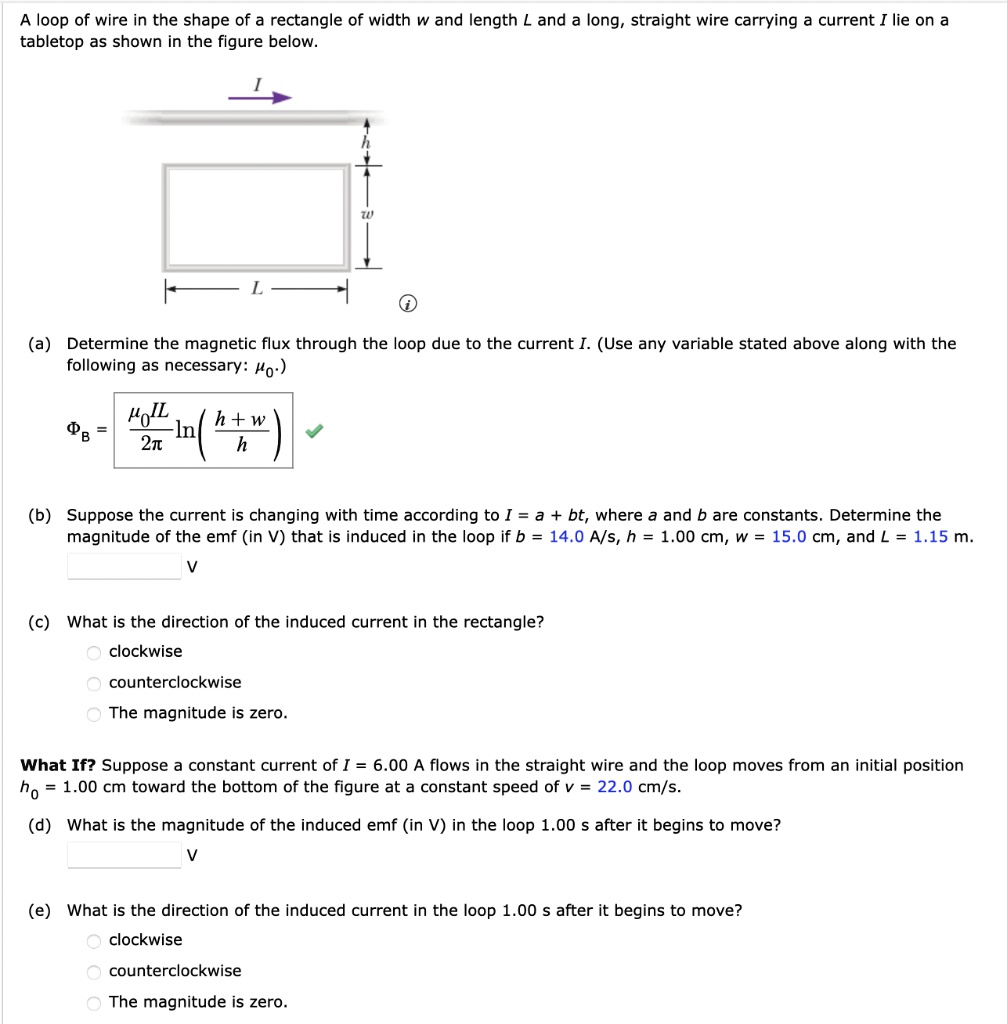 a loop of wire in the shape of a rectangle of width w and length l and a long straight wire ...
