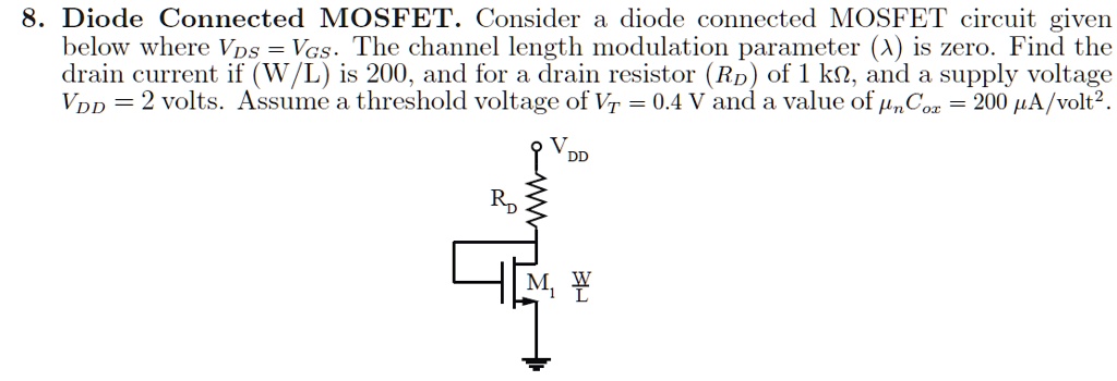8 diode connected mosfet consider a diode connected mosfet circuit given below where vps vas the ...