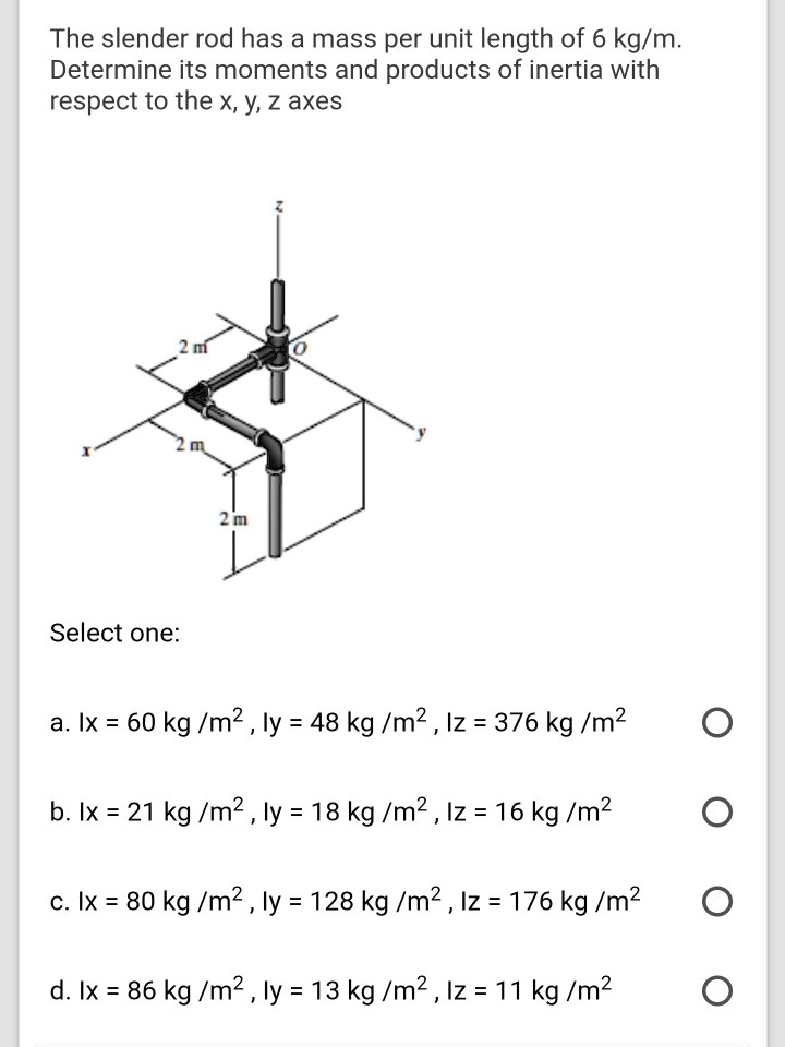 The slender rod has a mass per unit length of 6 kg/m. Determine its ...