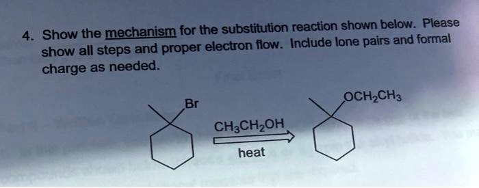 SOLVED: Show the mechanism for the substitution reaction shown below ...